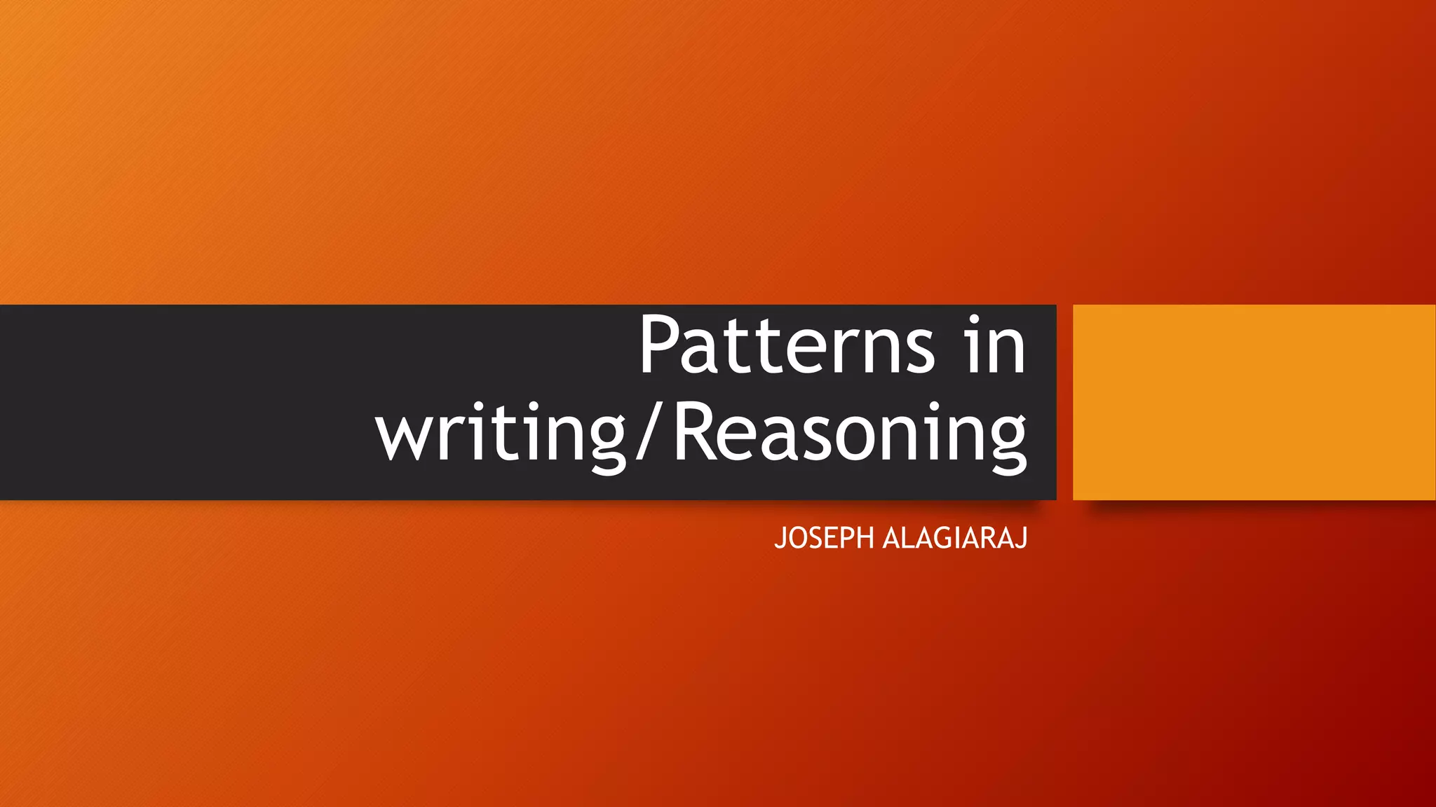 Patterns in writing/reading and reasoning | PPT