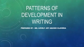 Patterns of development in writing GRADE 11 pptx | PPTX