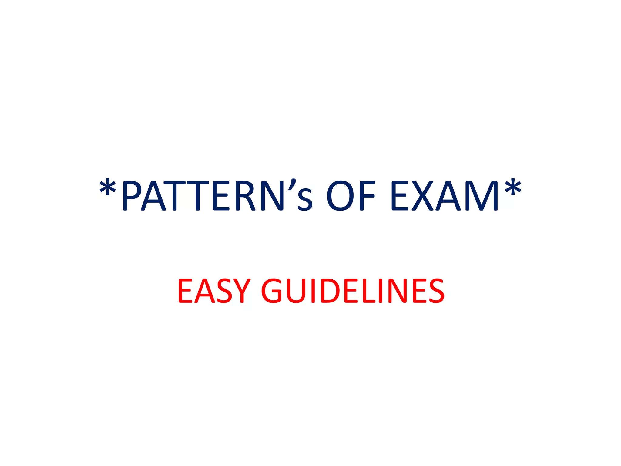 PATTERN’s OF EXAM.pptx