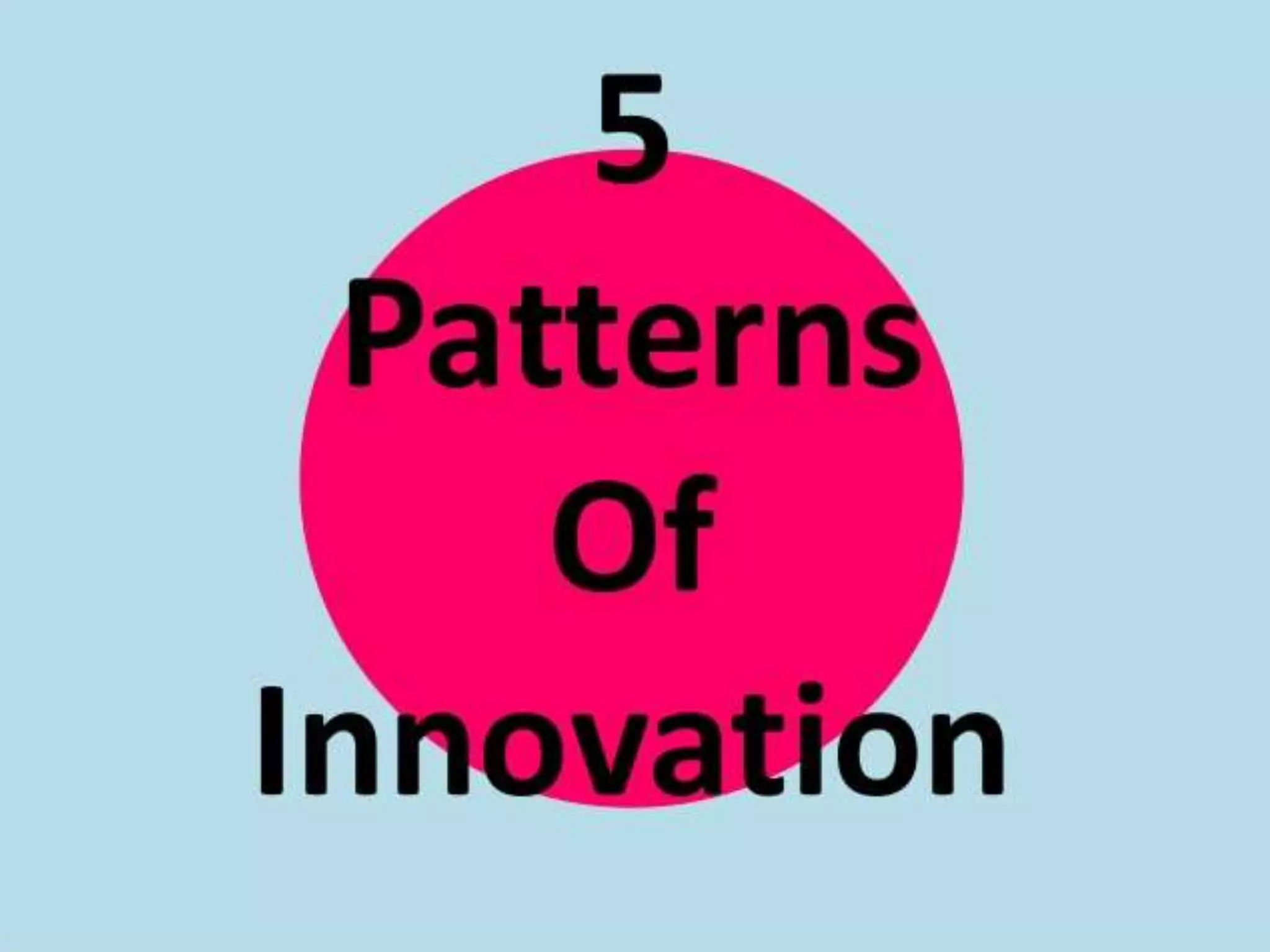 Patterns of innovation | PPTX