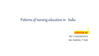Patterns of nursing education in india ppt | PPTX