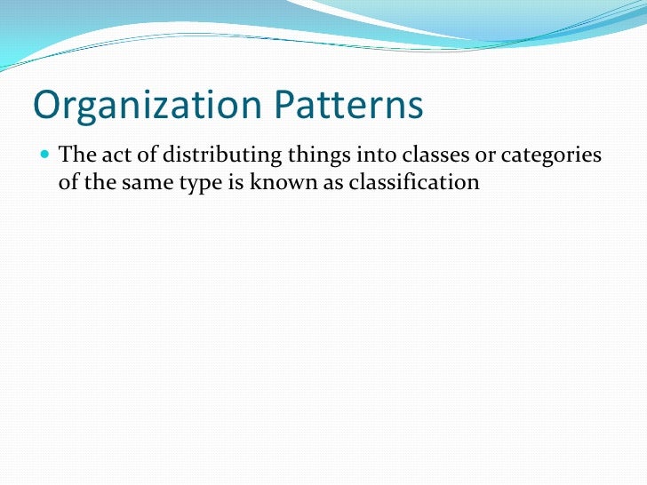 Patterns of organization