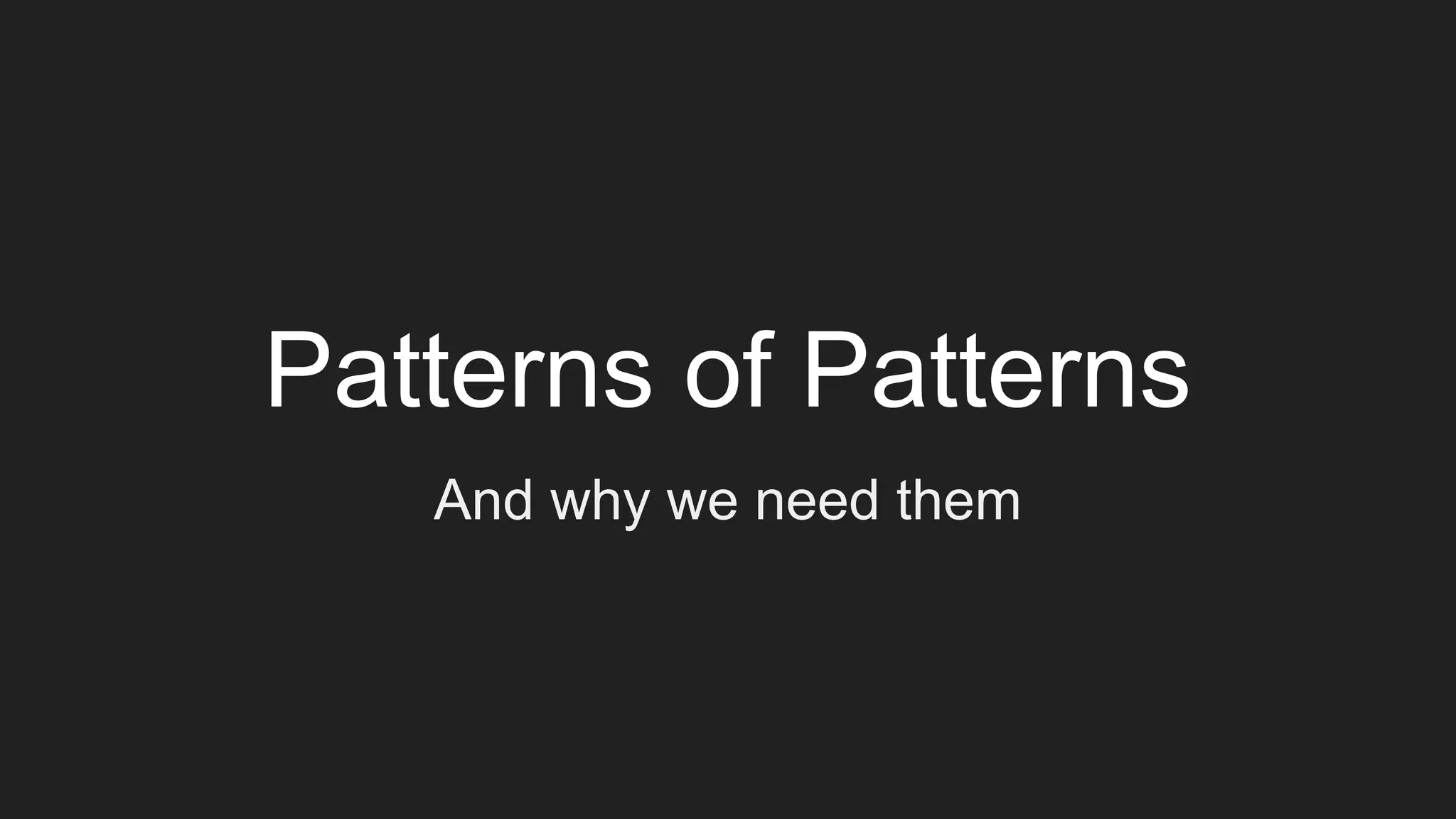 Patterns of Patterns and why we need them | PDF