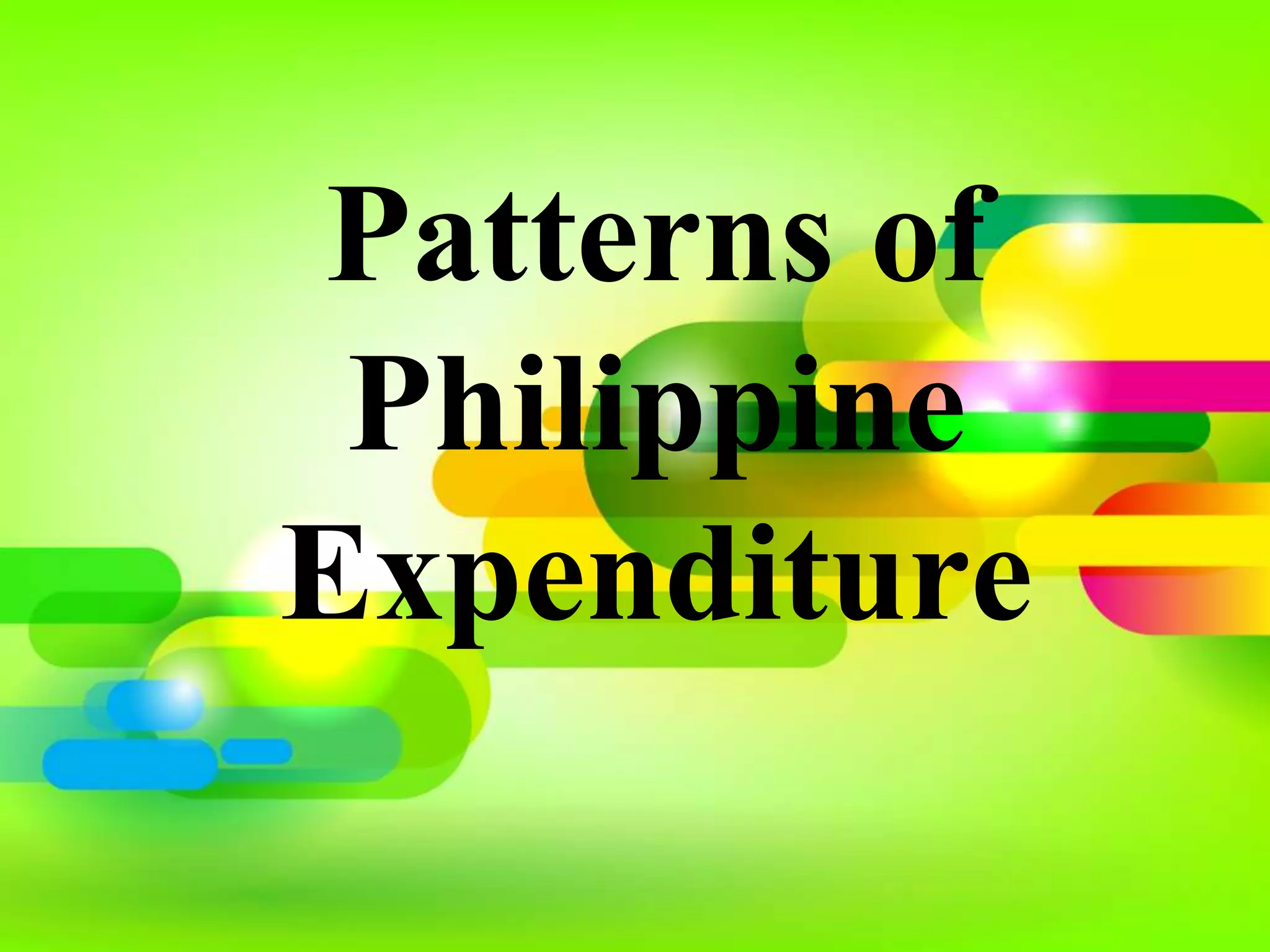 Patterns of Philippine Expenditure | PPTX