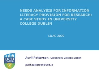 A needs analysis for information literacy provision for research: a ...
