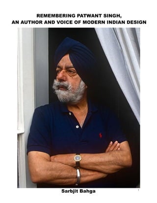 REMEMBERING PATWANT SINGH, AN AUTHOR AND VOICE OF MODERN INDIAN DESIGN ...