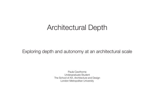 Paula Cawthorne: “Exploring Depth and Autonomy at an Architectural ...
