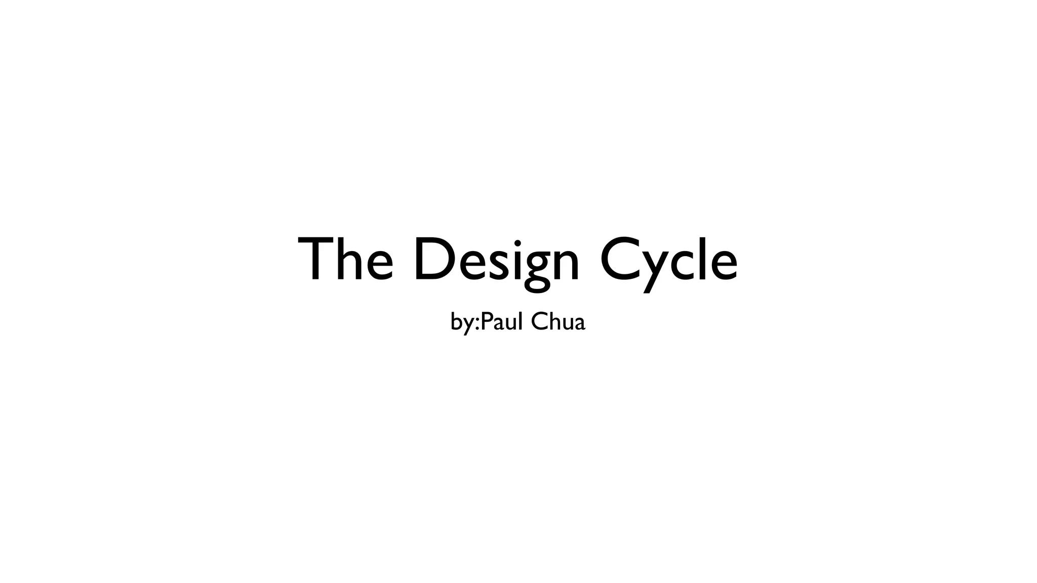 The Design Cycle by : Paul | PPT