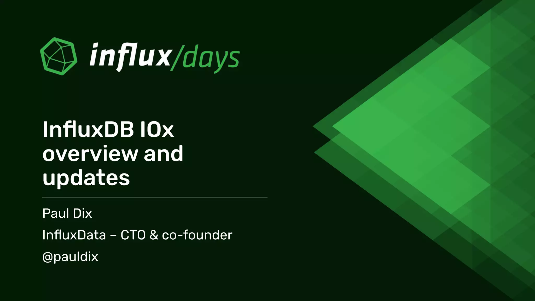 Paul Dix [InfluxData] | InfluxDays Opening Keynote | InfluxDays EMEA 2021 | PPT