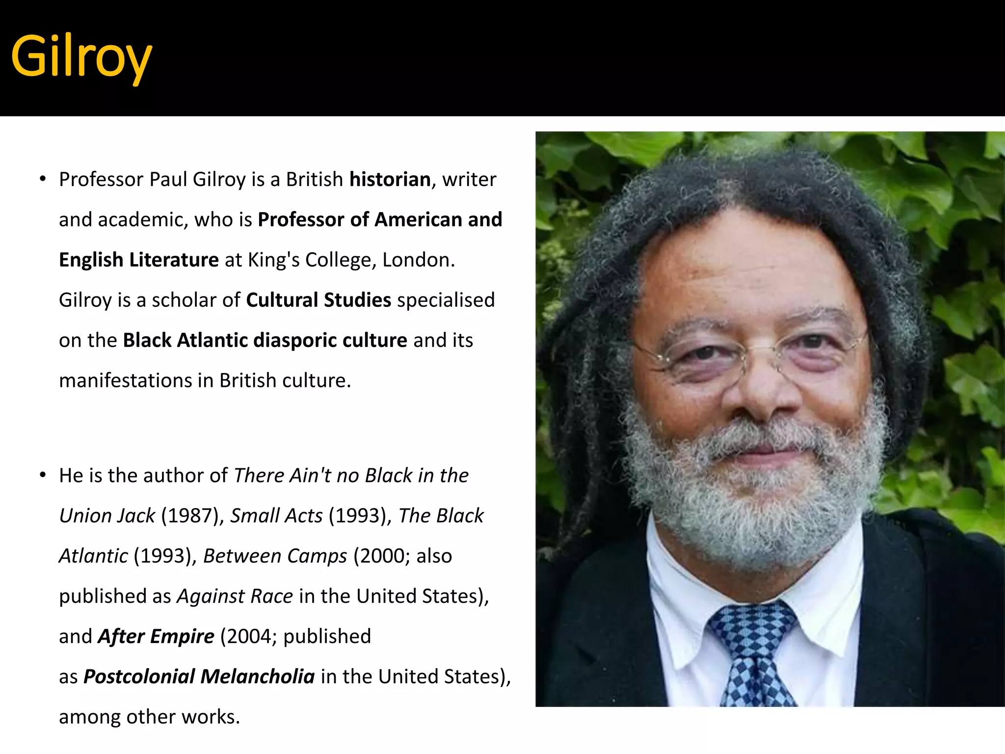 Paul Gilroy Theories of representation 1 | PPTX