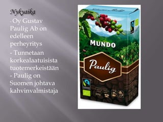 Paulig | PPT | Free Download