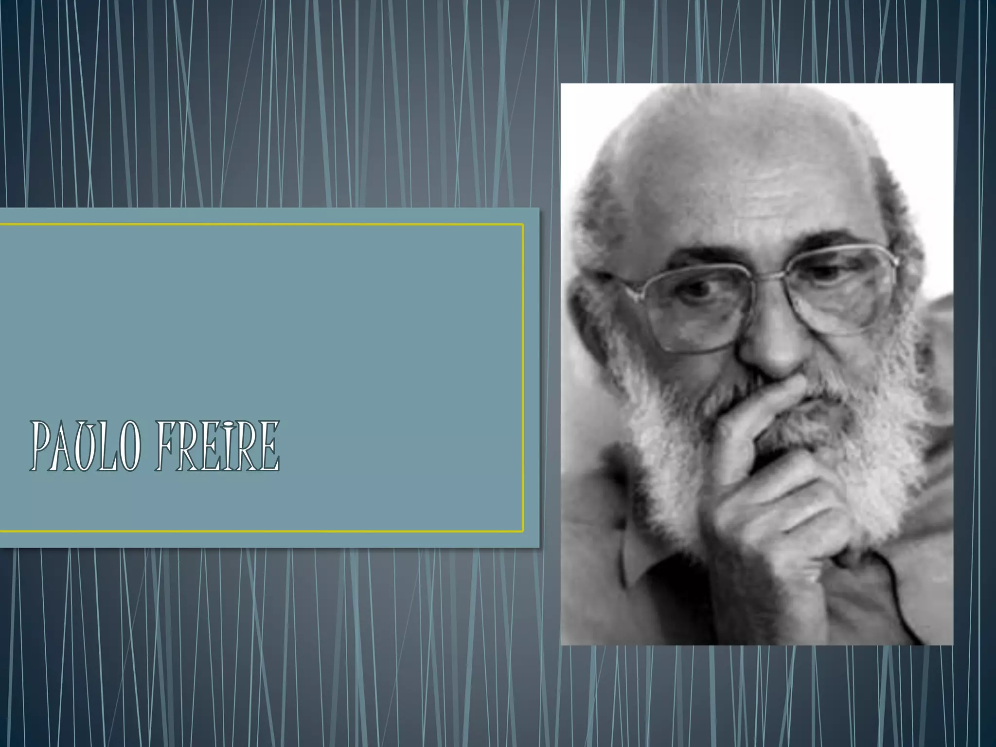 PAULO FREIRE | PPTX | Education