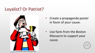 Paul Revere and the Boston Massacre 2.pptx