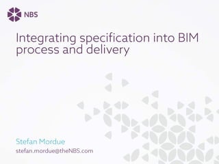 Integrating specification into BIM process and delivery | Empowering ...
