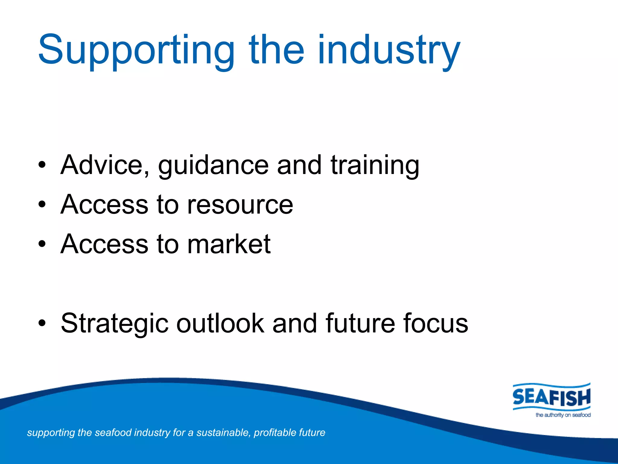 Dr Paul Williams - (CEO, Seafish) - “2012 and beyond the implications ...