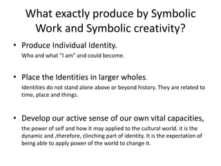 Common Culture: Paul Willis Symbolic Creativity | PPTX