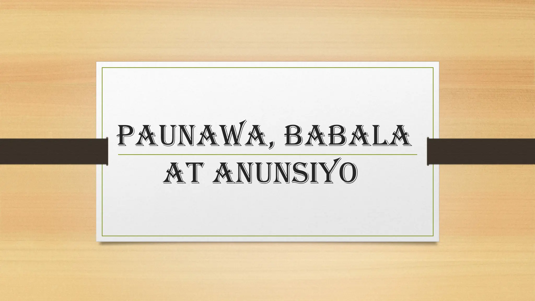 FILIPINOPaunawa, babala at anunsiyo.pptx