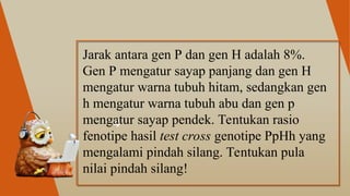Materi Genetika : pautan dan pindah silang.ppt