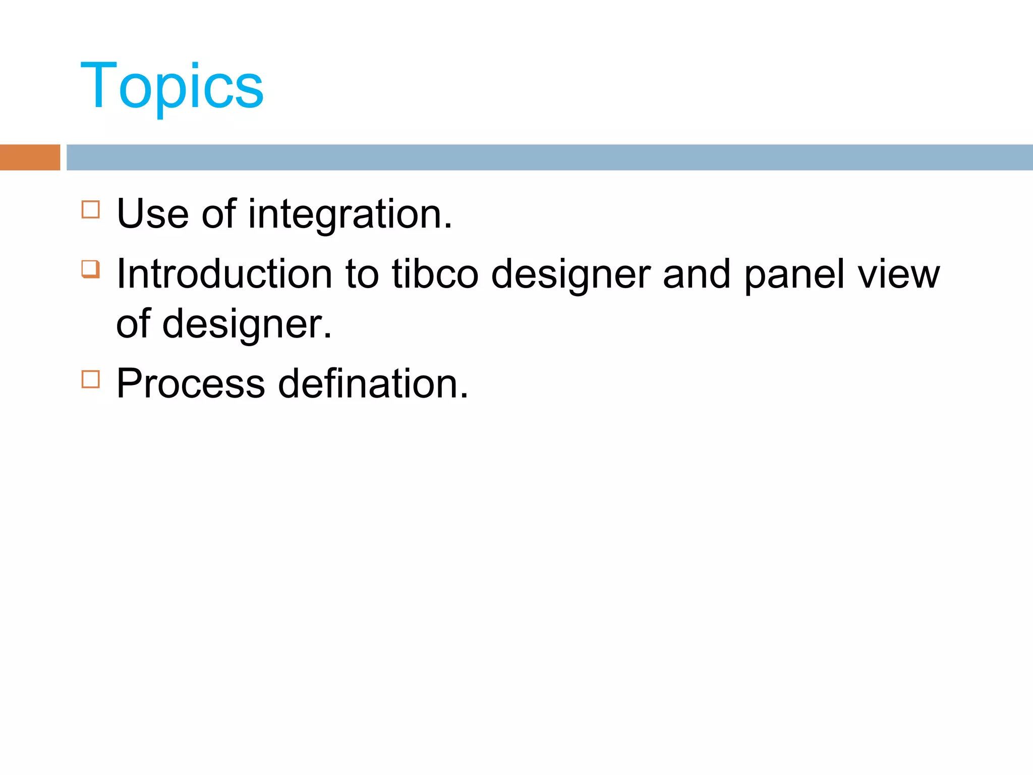 Learn about Tibco Designer | PPT