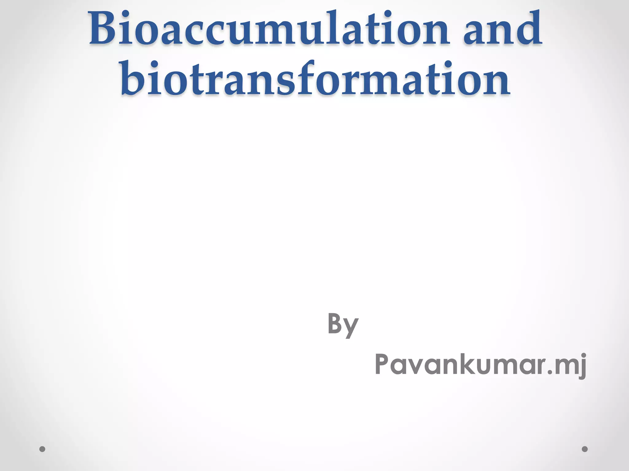 Bioaccumulation and biotransformation | PDF