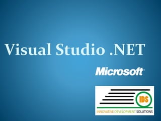 microsoft visual studio .net introduction from ids team | PPT