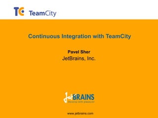 Continuous integration with TeamCity | PPT