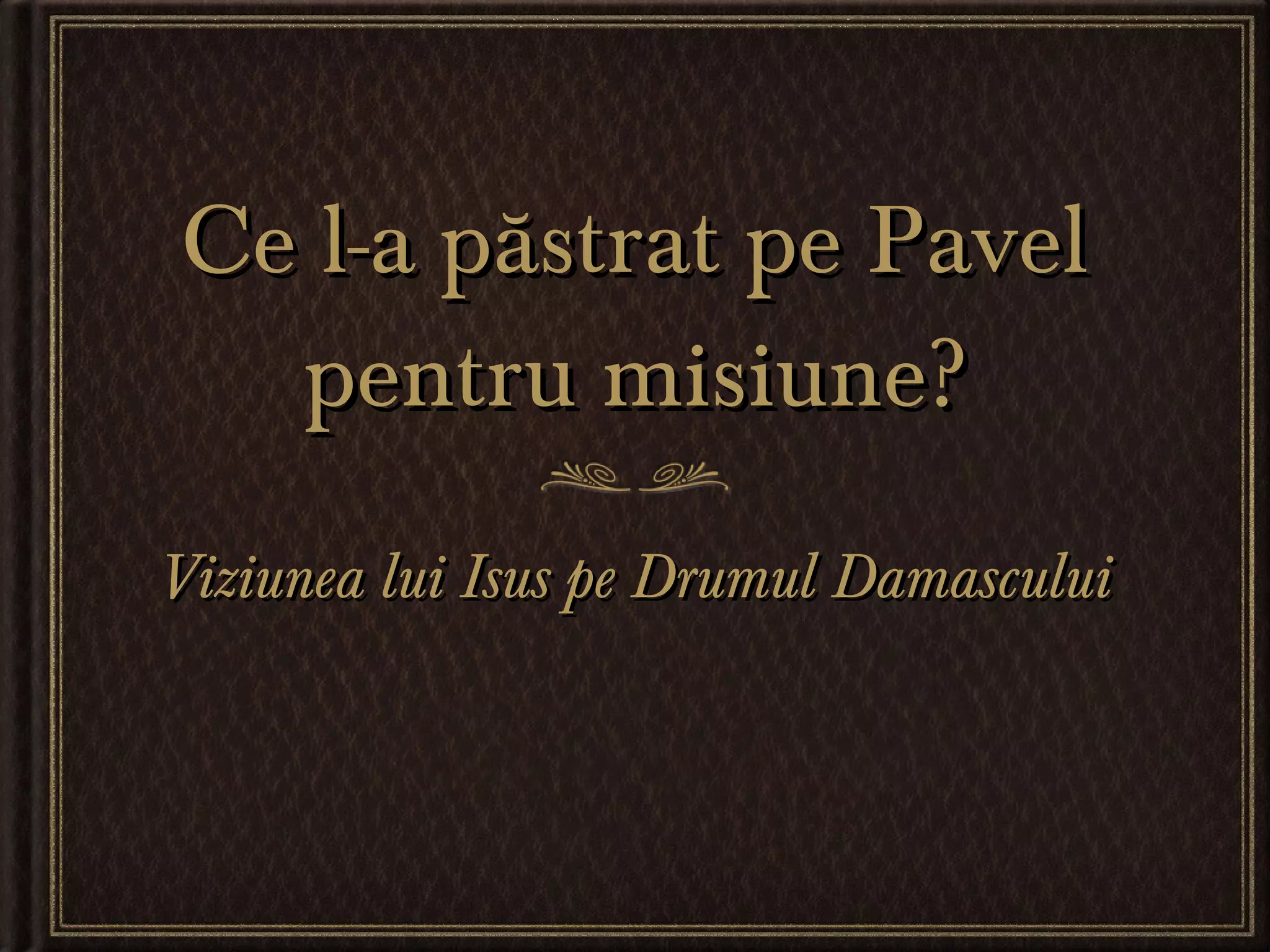 Pavel si misiunea | PPT