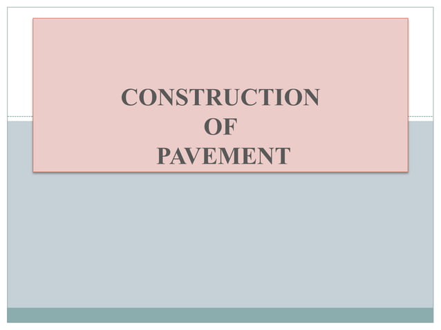 Pavement construction methods | PPTX | Geology | Science