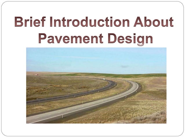 Kissner Paving - Brief Introduction About Pavement Design | PPT