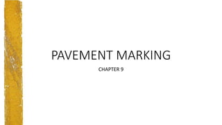 Pavement marking and signs chapter 9 | PPTX
