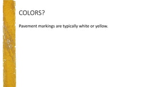 Pavement marking and signs chapter 9 | PPTX