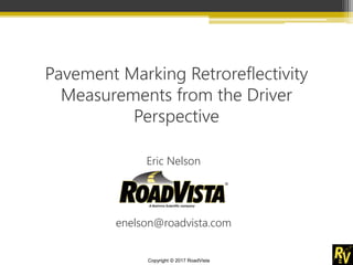 Pavement Marking Visibility from the Driver Perspective | PPT