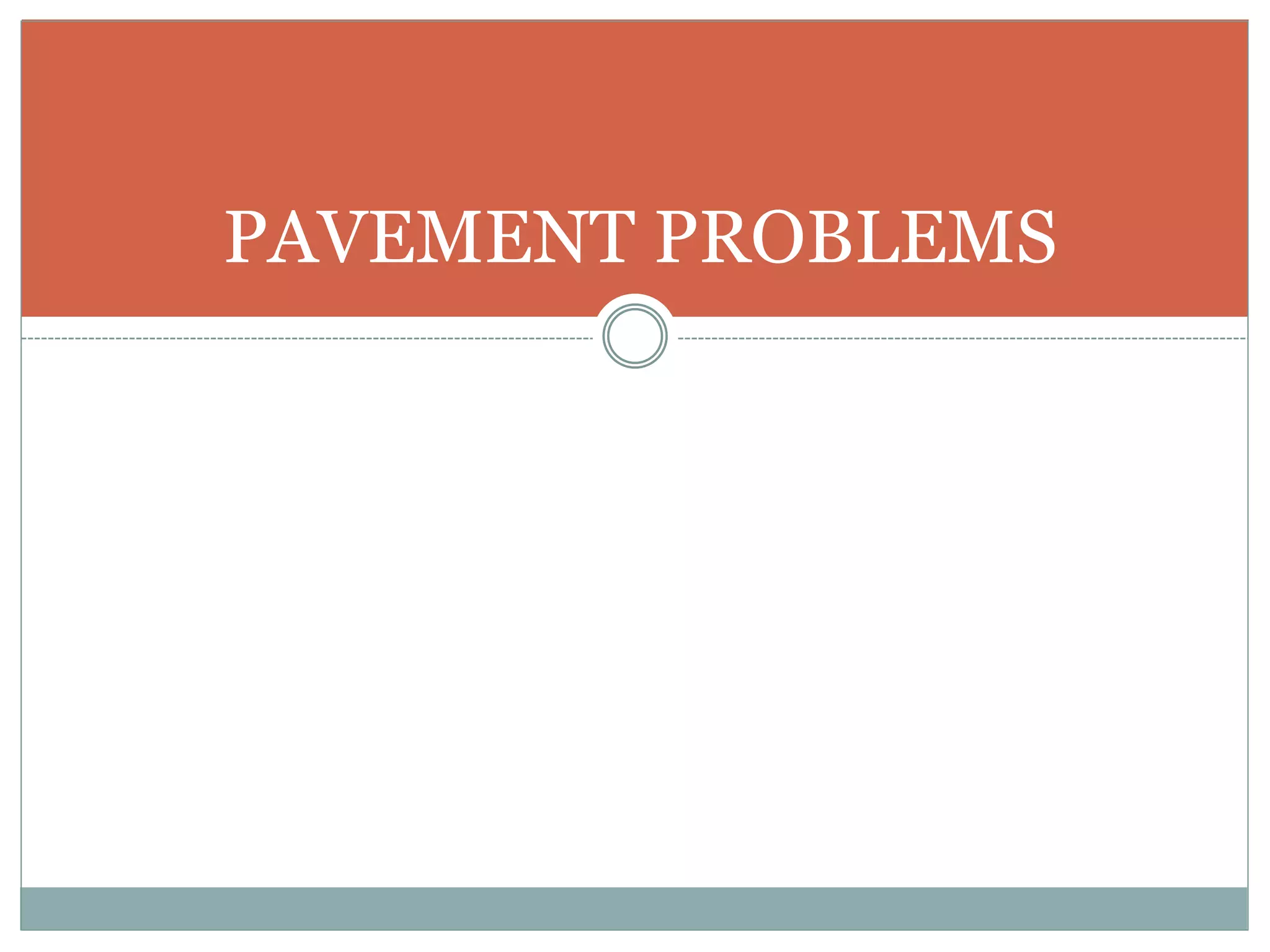 Pavement problems | PPTX