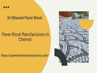 Paver Block Manufacturers In Chennai - Residential Paver.pptx