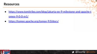 Pavimentando el camino con Jakarta EE 9 y Apache TomEE | PPT