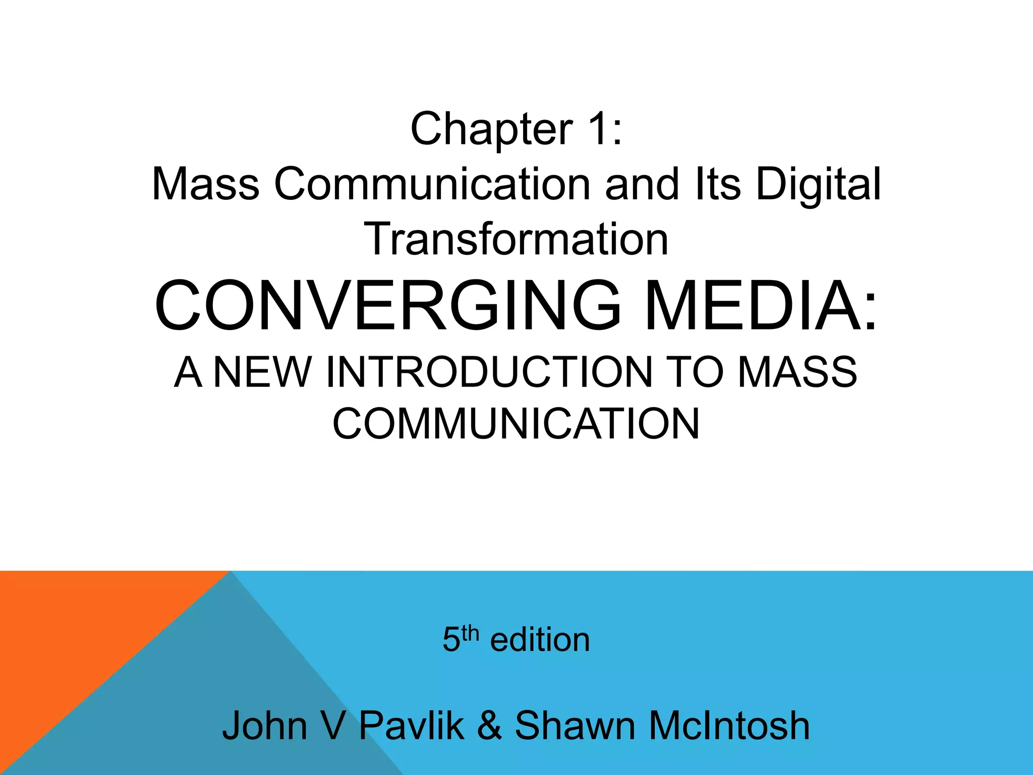 Chapter 1 - Mass Communication and Its Digital Transformation | PPTX