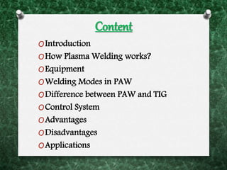PPT of Plasma arc welding , detailed overview (PAW) | PPTX