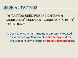 Tatto Marks (Forensic Medicine) by Dr. Pawan | PPT