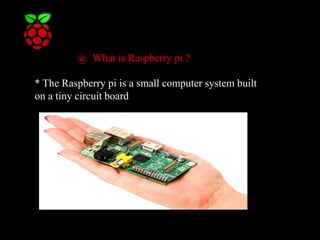 Raspberry pi ppt | PPTX