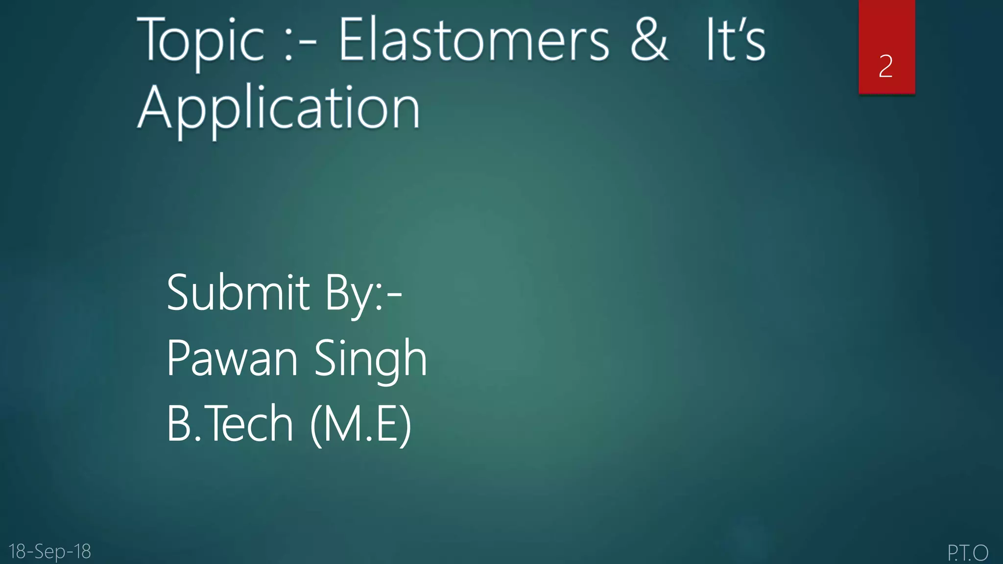 PPT ON ELASTOMERS | PPTX
