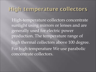 LOW MEDIUM AND HIGH TEMPERATURE COLLECTORS | PPT