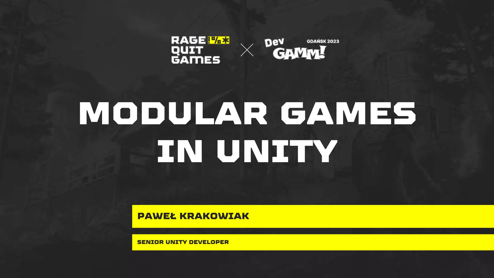 Modular games in Unity / Paweł Krakowiak (Rage Quit Games) | PPT