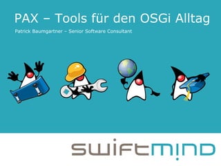 Pax – Tools für den OSGi Alltag | PPT