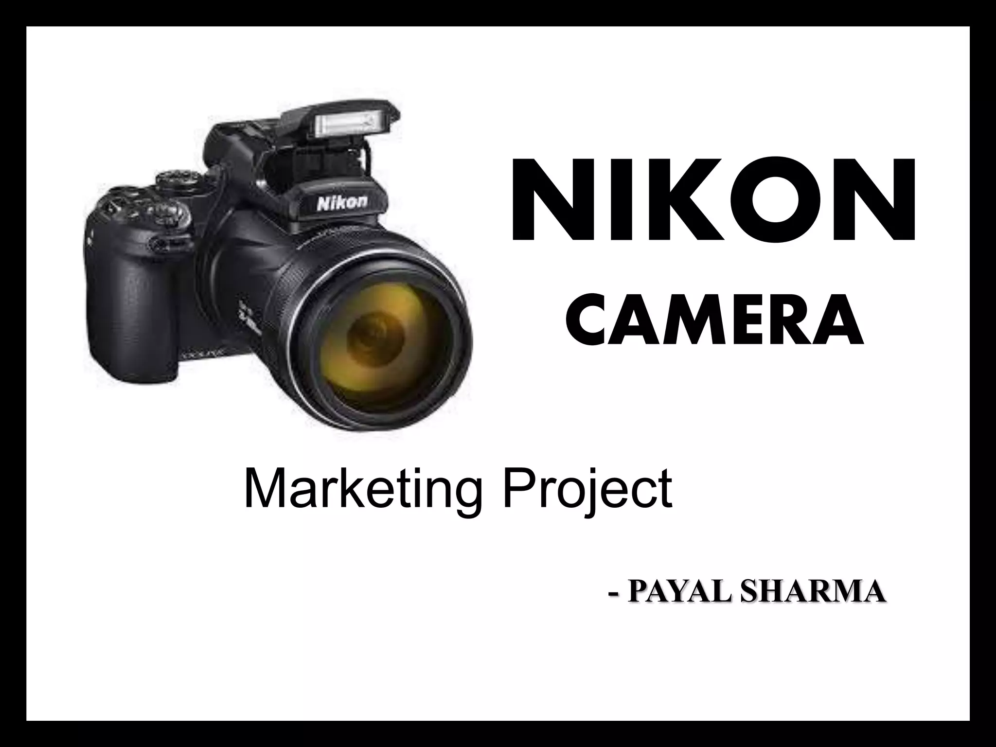Payal sharma nikon camera ppt | PPTX