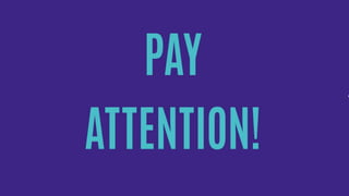 PAY ATTENTION! | PPTX