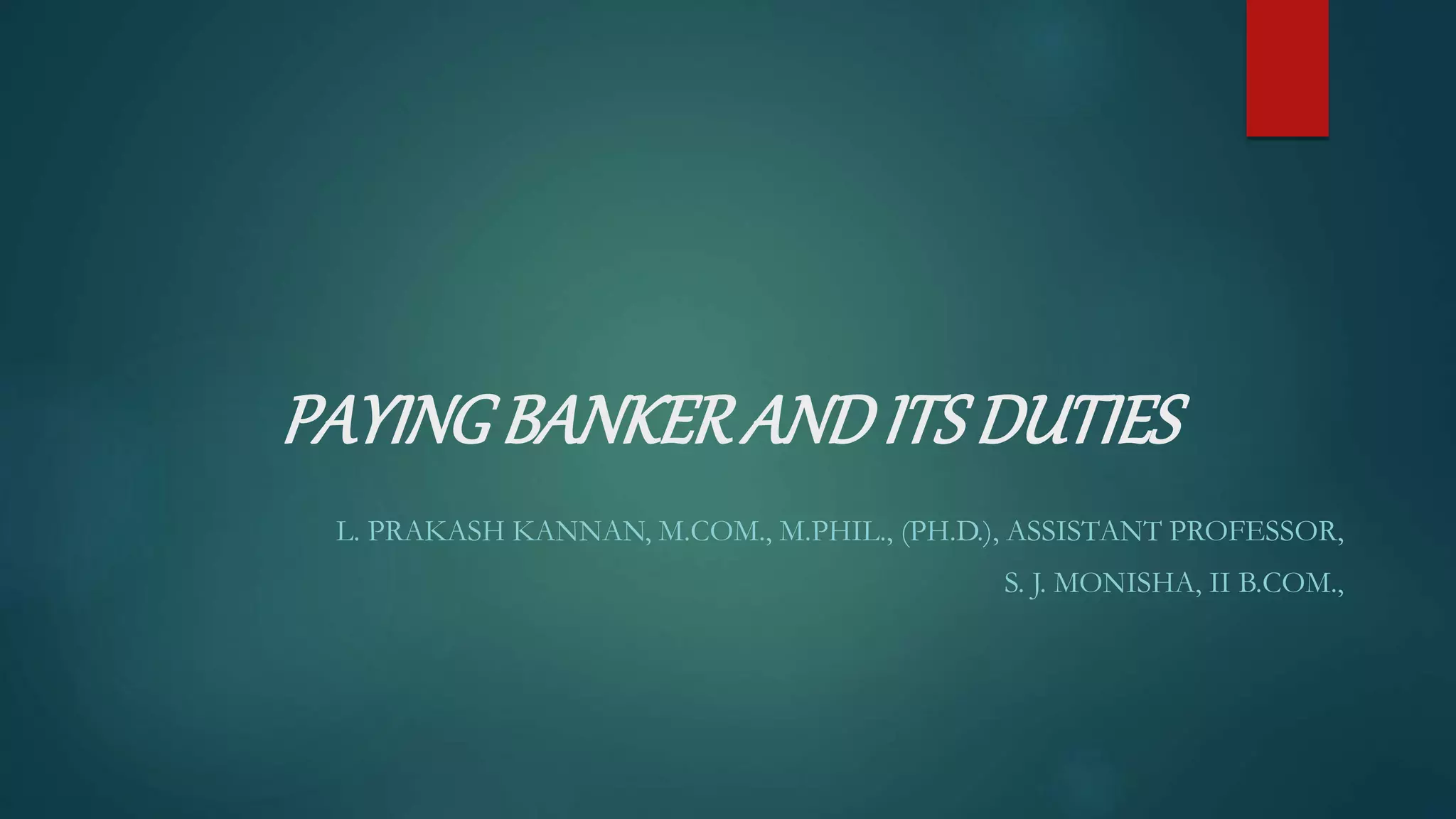 Paying banker and its duties | PPTX