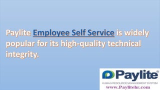 Paylite Employee Self Service offers a single and secure resouce for ...