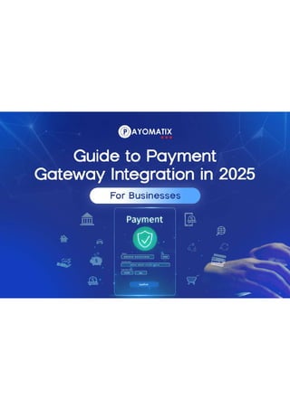 Guide to Payment Gateway Integration in 2025 | PDF