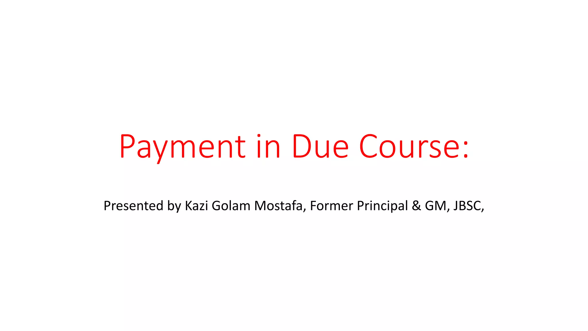 Payment in Due Course.pptx