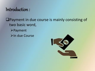Payment in due course1 | PPTX